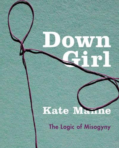 Philosophy Professor Kate Manne's new book "Down Girl" explores ...